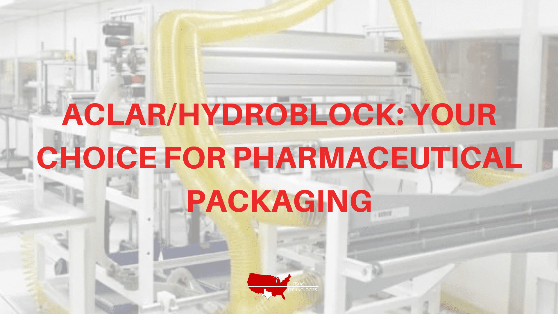 Aclar/Hydroblock: Your Choice For Pharmaceutical Packaging - Texas ...