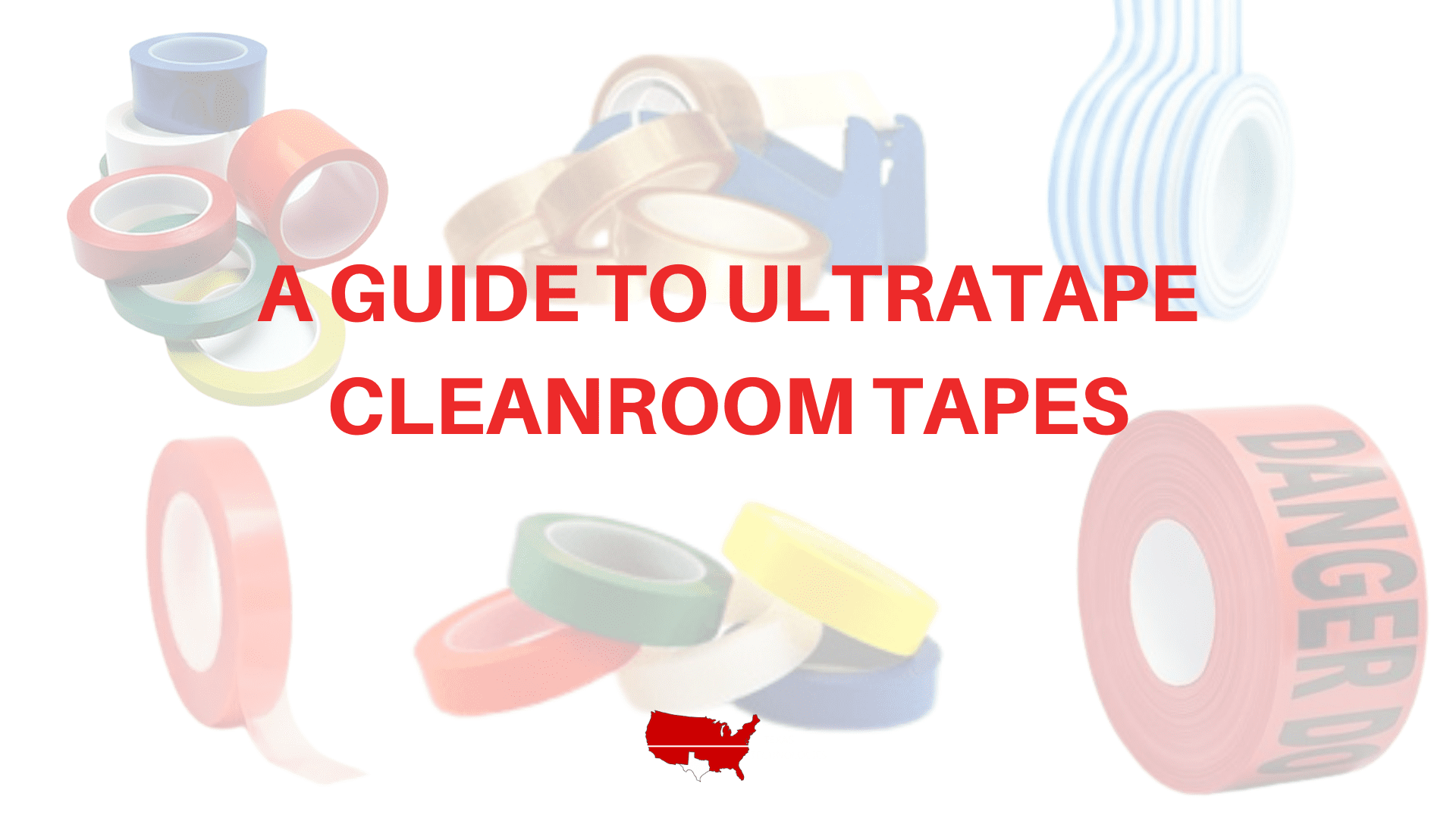 A Guide to UltraTape Cleanroom Tapes - Texas Technologies, Packaging ...