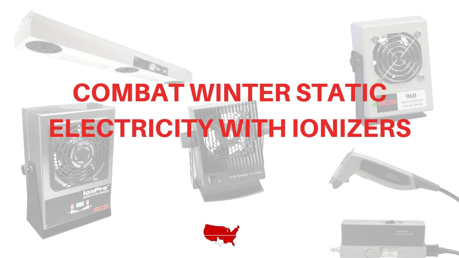 Combat Winter Static Electricity with Ionizers - Texas Technologies ...