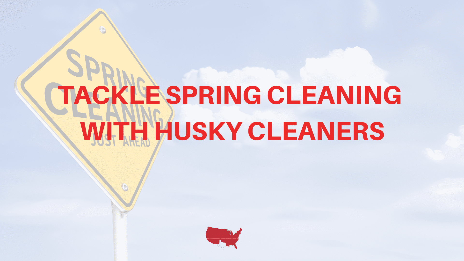 Tackle Spring Cleaning with Husky Cleaners - Texas Technologies ...
